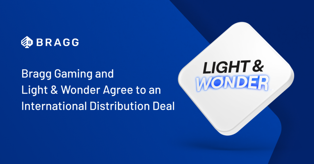 Bragg Gaming and Light & Wonder Agree to an International Distribution ...